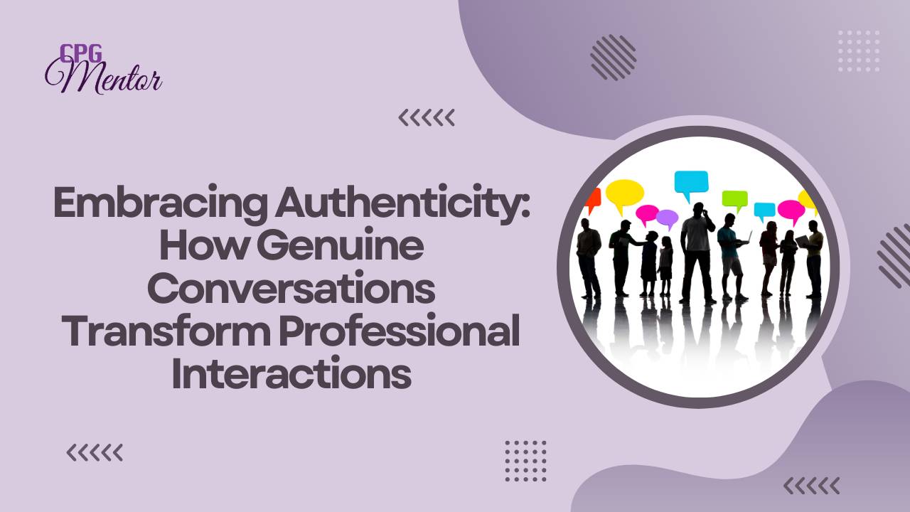 Embracing Authenticity in Professional Interactions