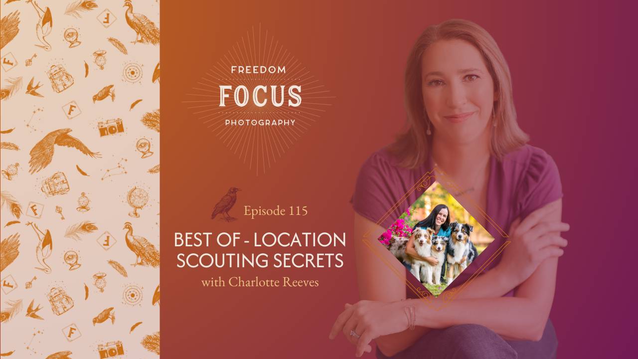 Mastering Photography Locations with Charlotte Reeves