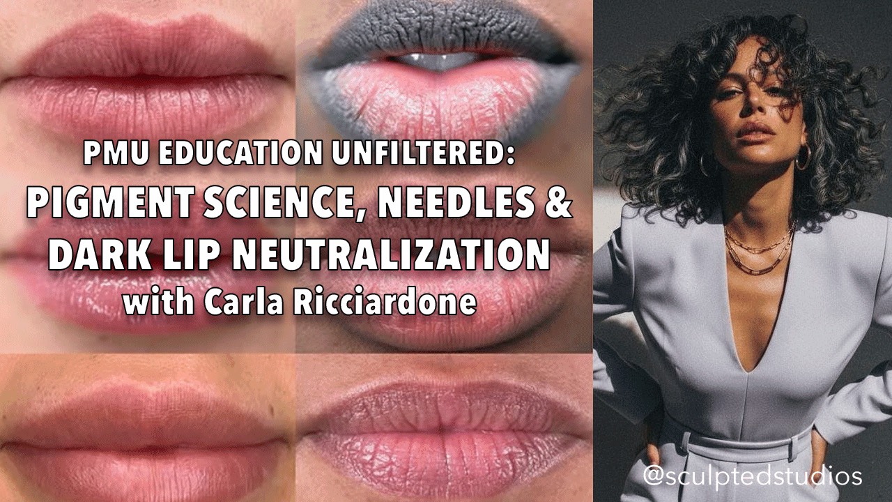 Pigment Science, Needle Theory & Dark Lip Neutralization