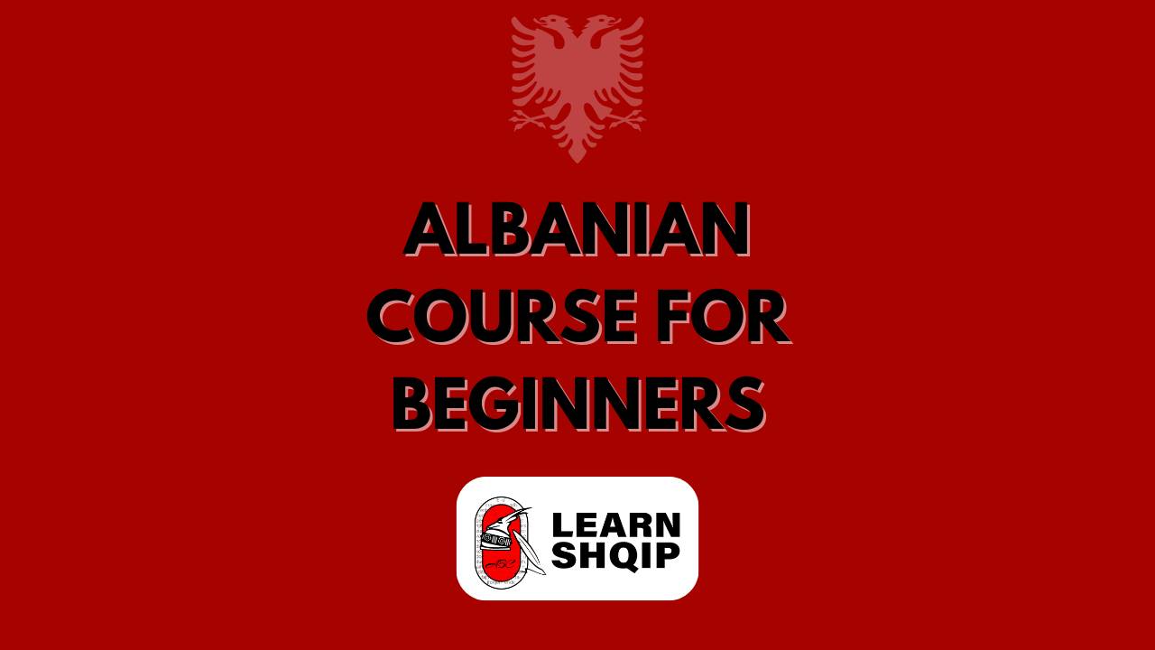 Albanian Course for Beginners