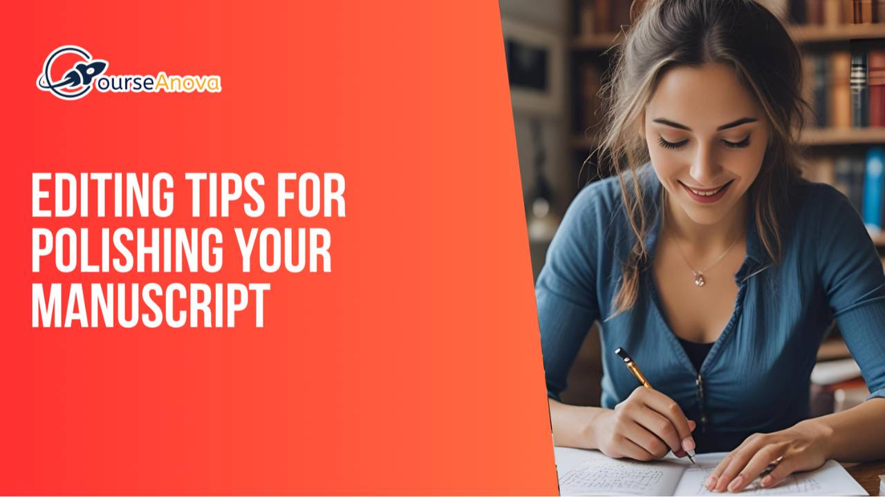 Editing Tips for Polishing Your Manuscript