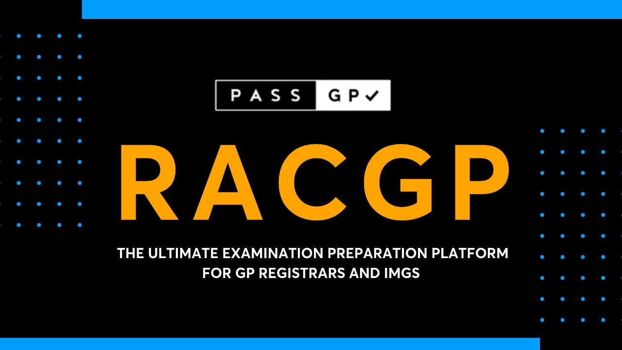 PassGP RACGP: Australia's Leading Examination Preparation Platform