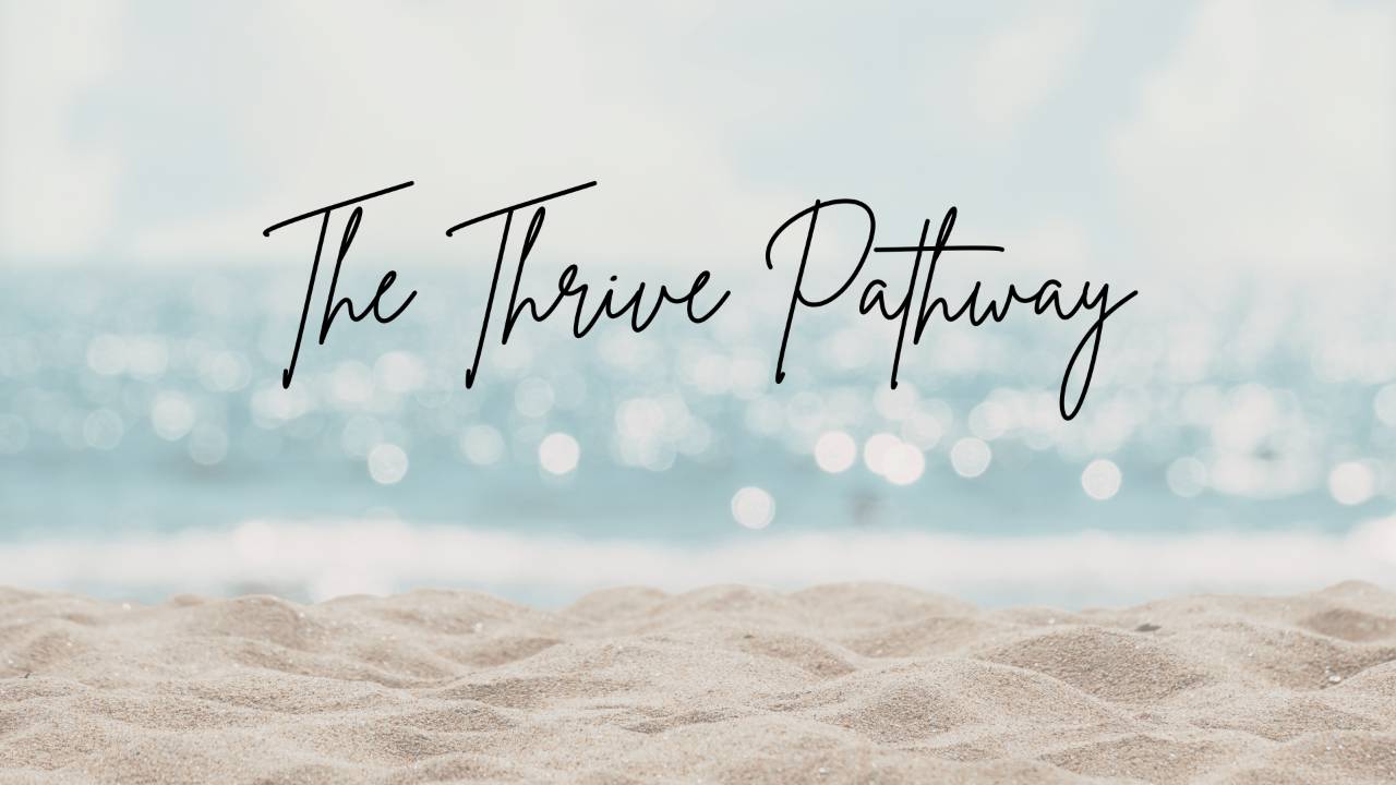 The Thrive Pathway