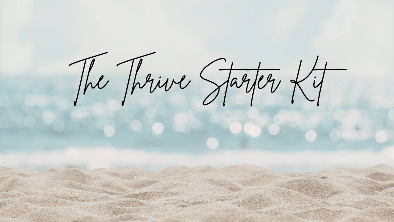 Thrive Starter Kit