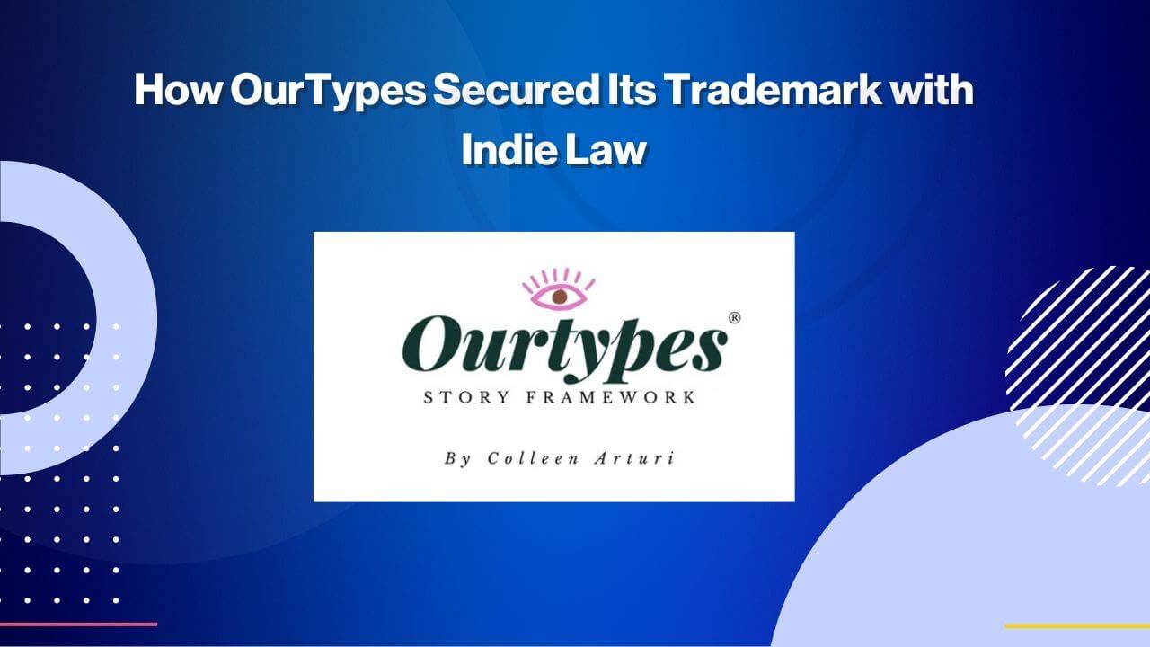 How OurTypes Secured Its Trademark with Indie Law