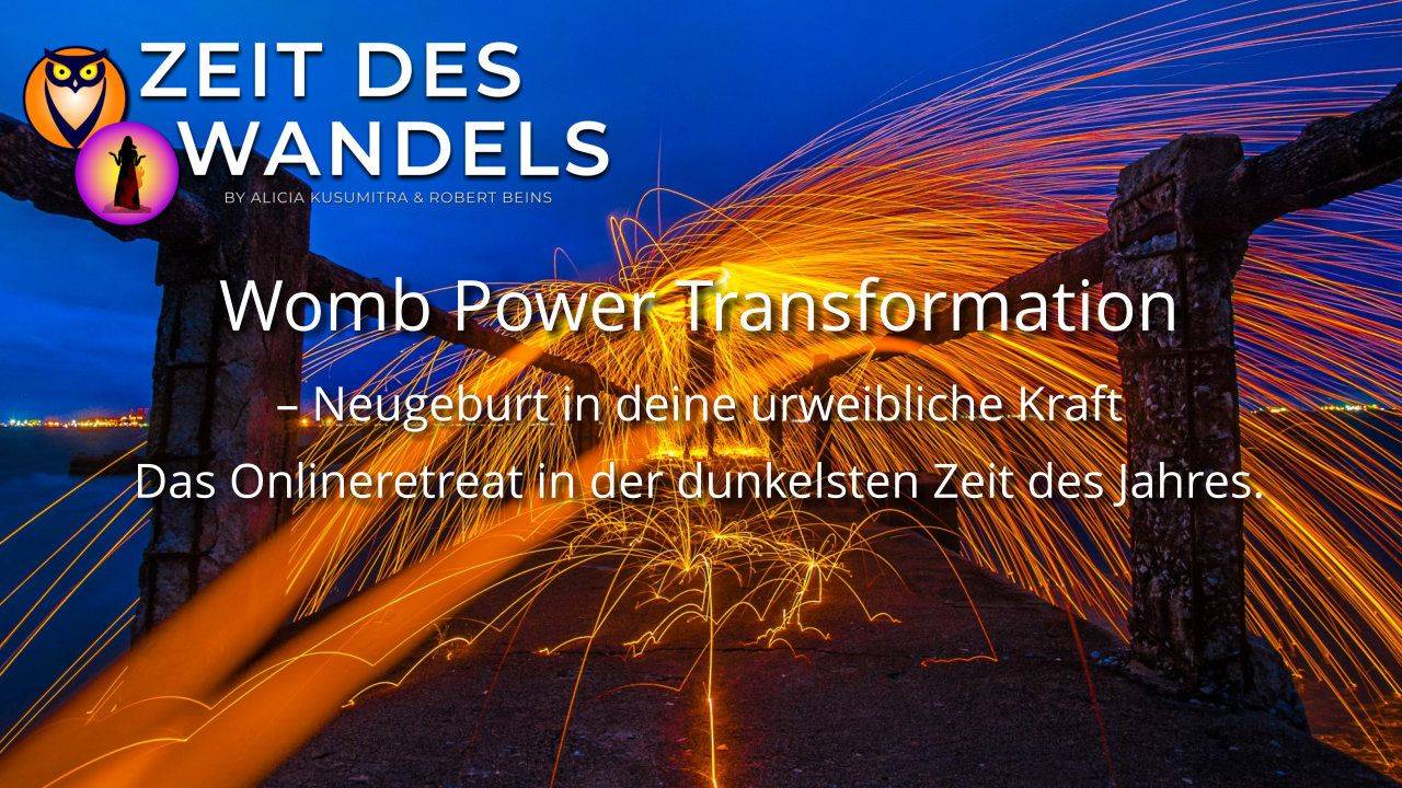 Womb Power Transformation – Neugeburt in deine urweibliche Kraft
