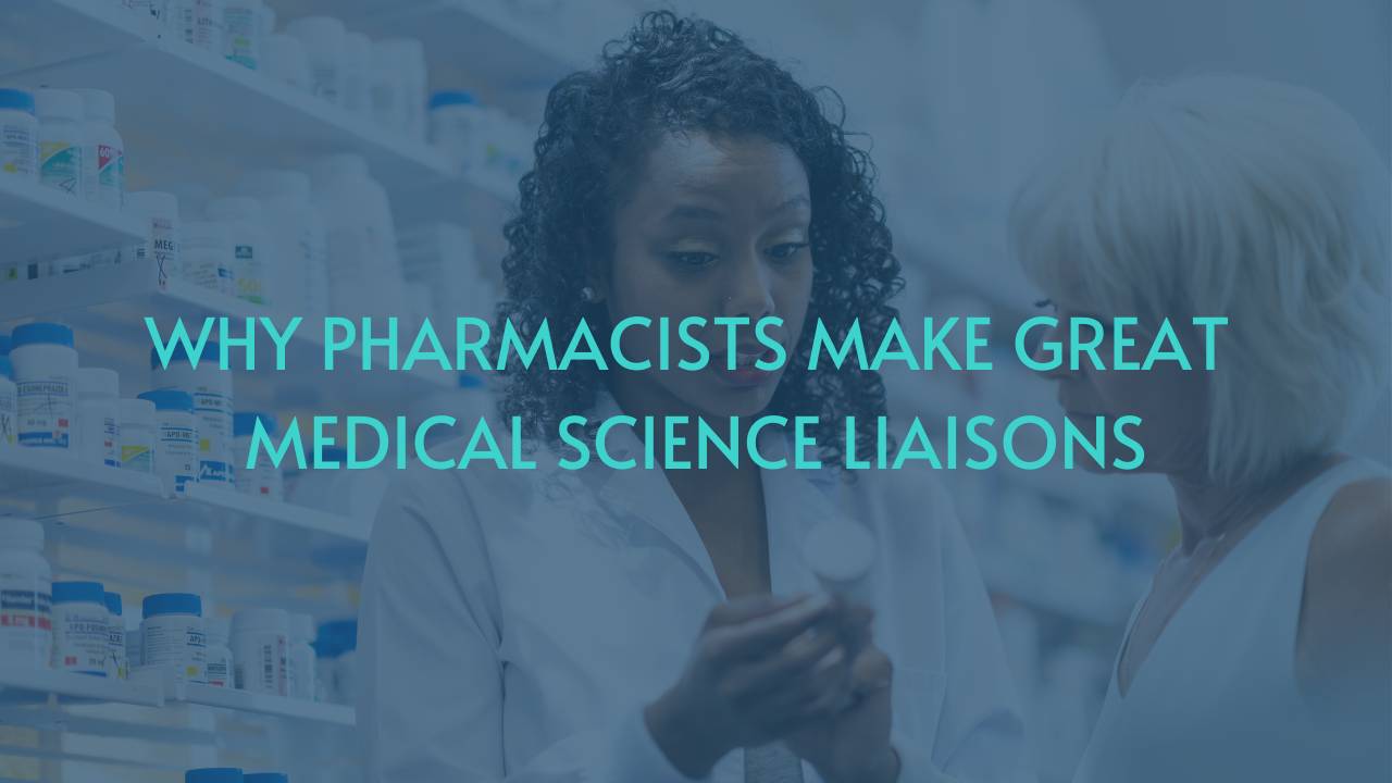 Top Five Reasons Why Pharmacists Make Great MSLs | Our Blog