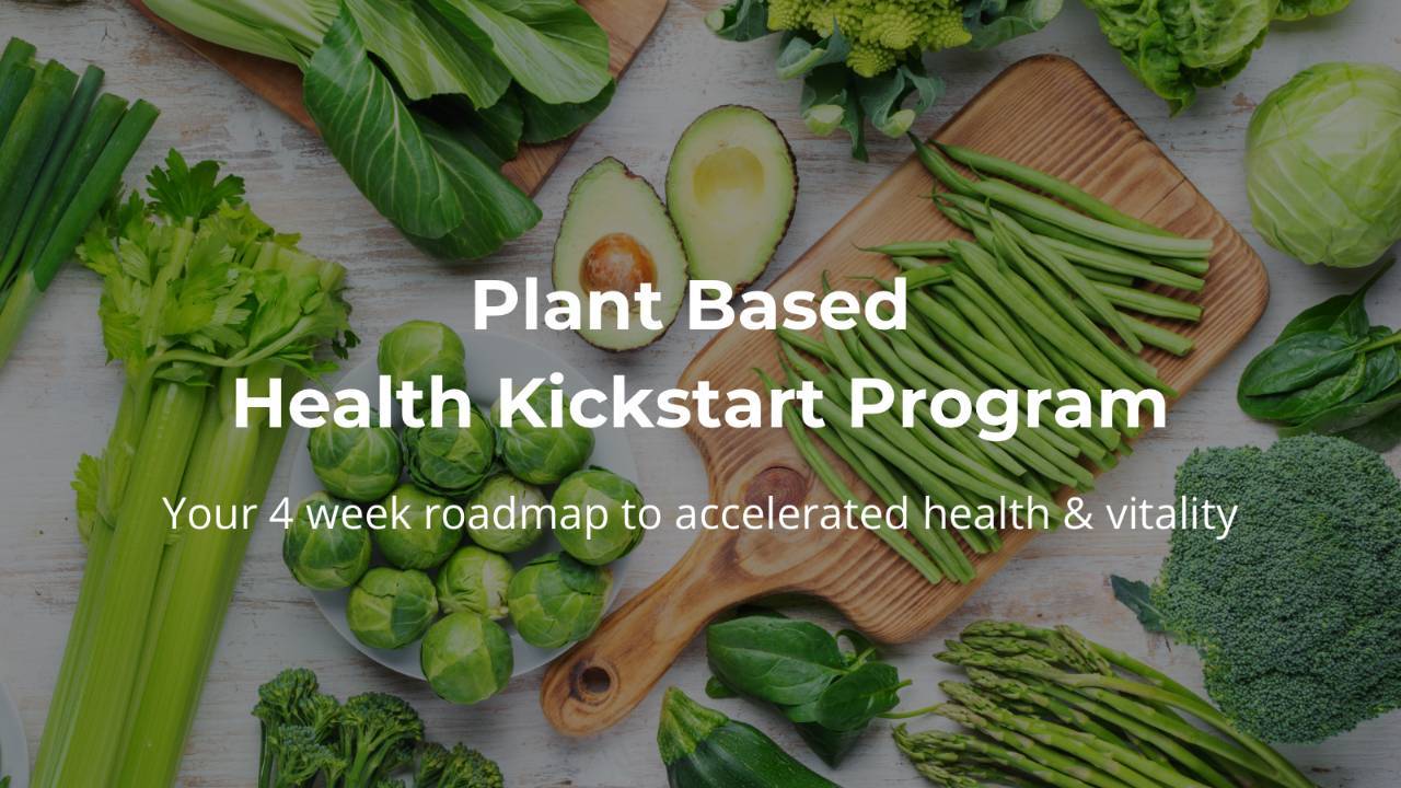 Plant Based Health Kickstart