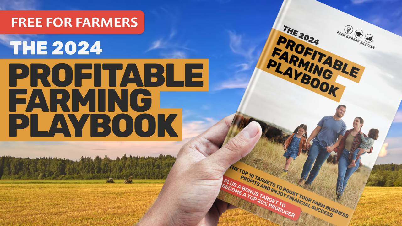 FREE DOWNLOAD: The 2024 Profitable Farming Playbook