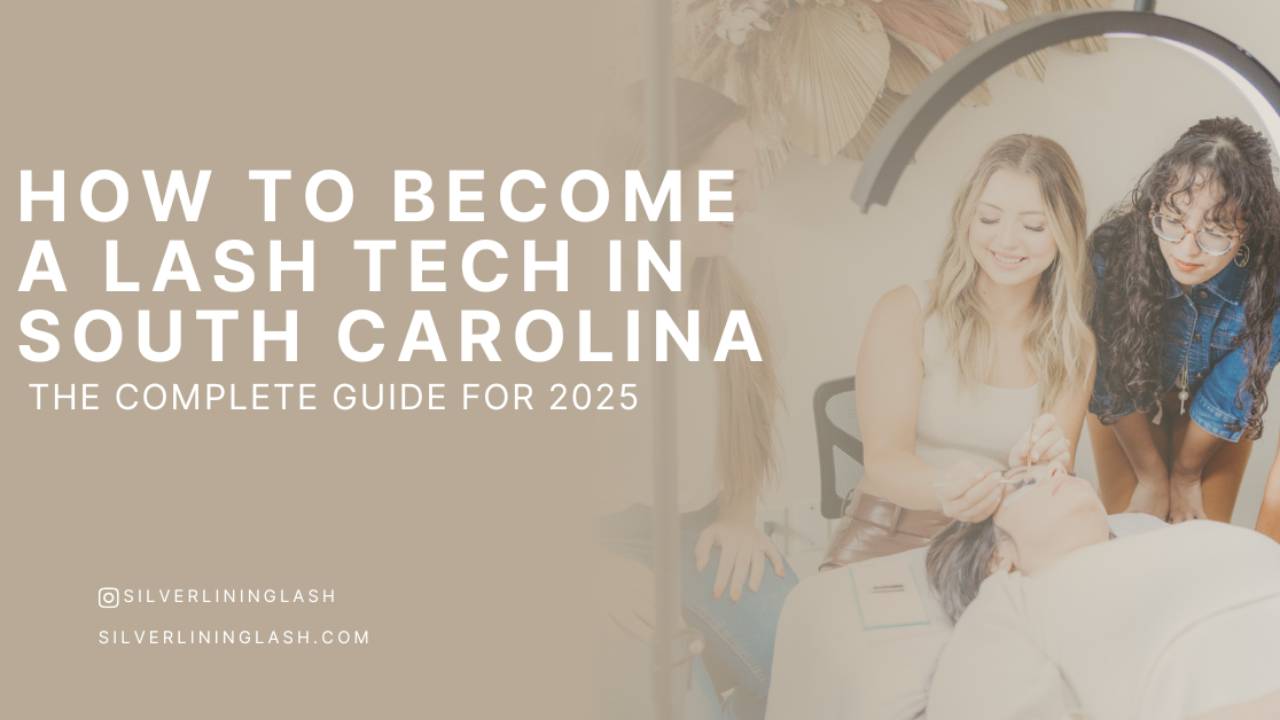 Become a Certified Lash Tech in South Carolina | Private Training 2025