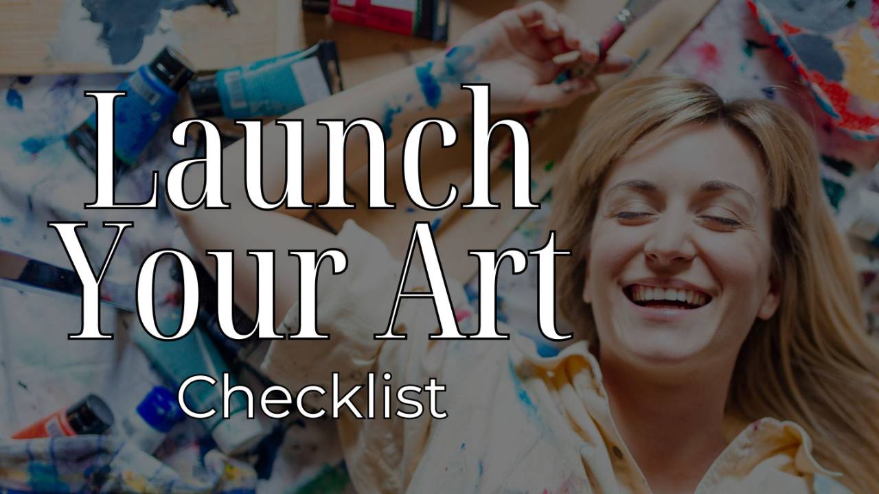 Sell Your Art like the Pros | FREE Checklist for Sold Out Collections