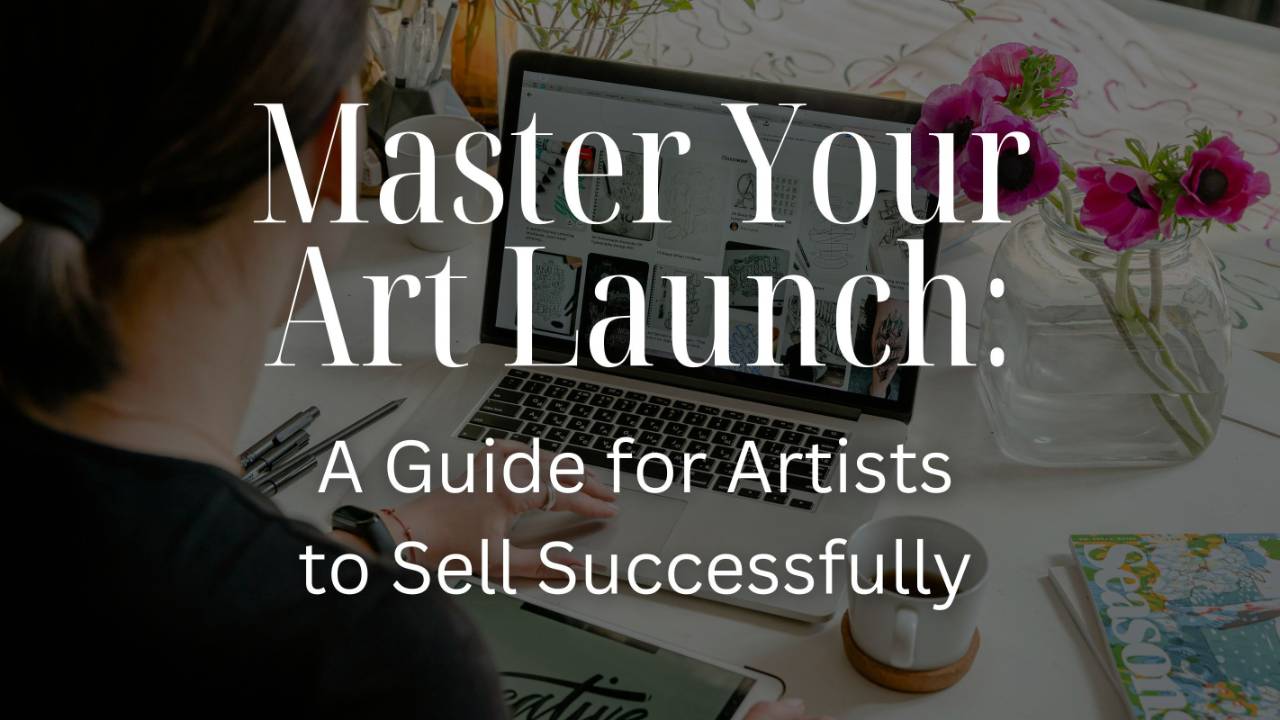 Master Your Next Art Launch