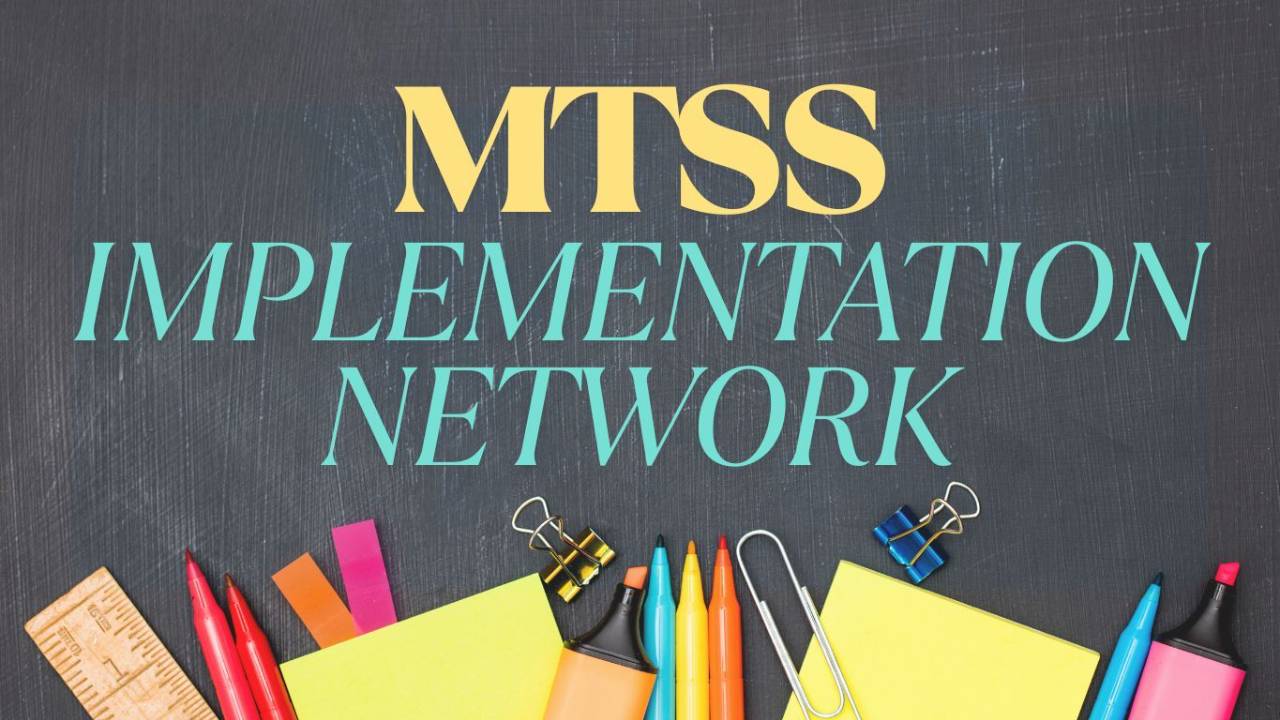 MTSS Implementation Network