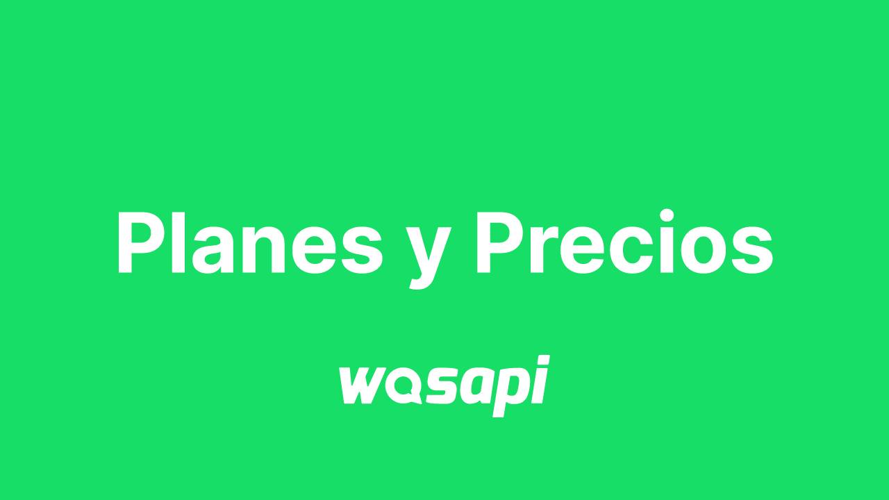 Planes y Precios de Wasapi