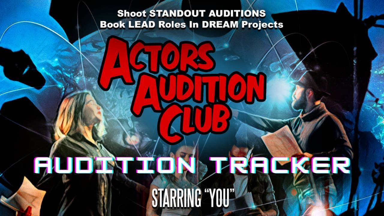 Actors Audition Club - GEt the #1 Tool to Improve Your Booking Ratio
