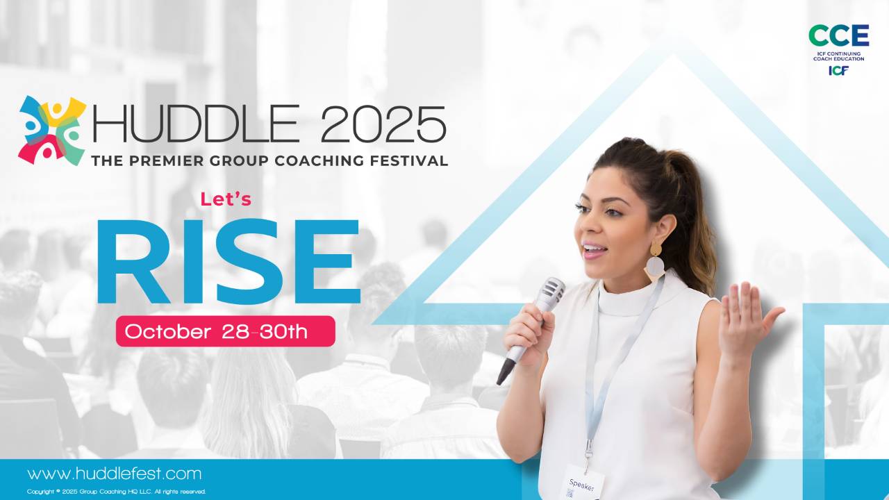 HUDDLE 25 I The Premier Group Coaching Festival by Group Coaching HQ