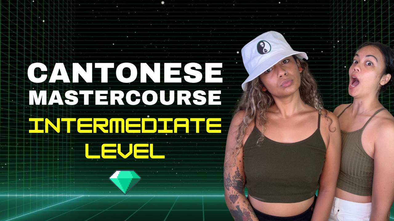 Cantonese MasterCourse for Intermediate