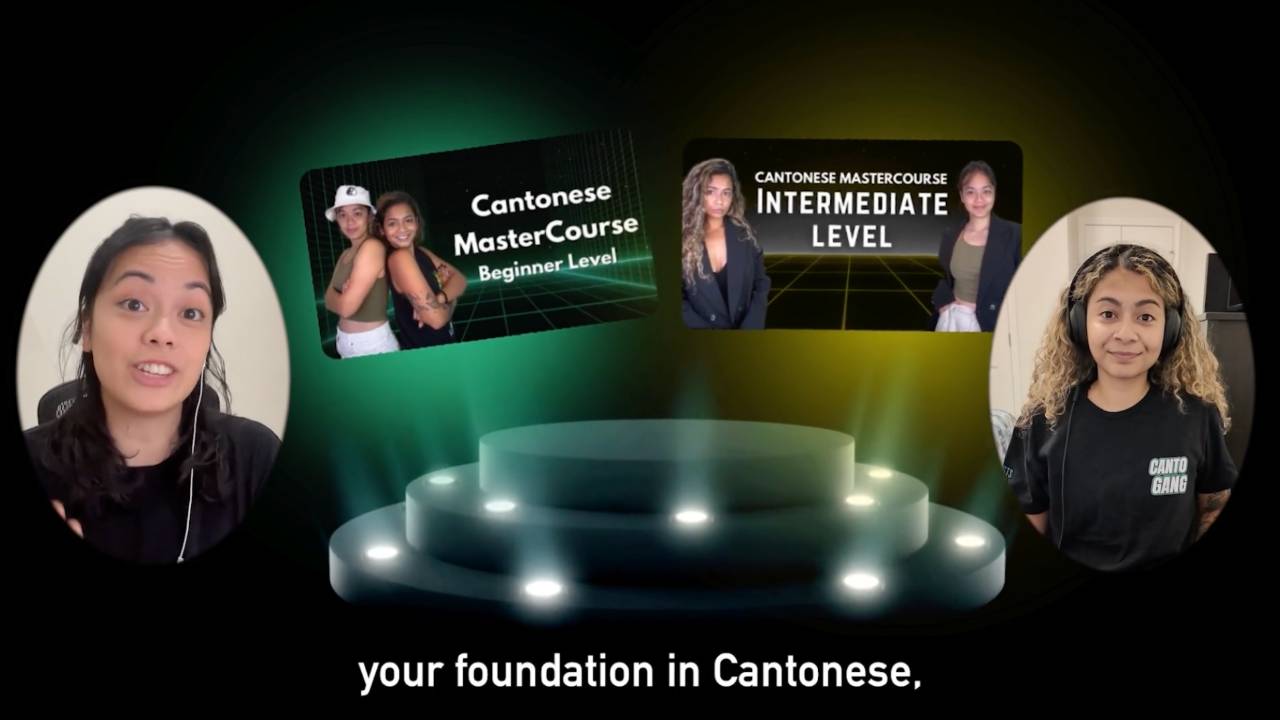 Cantonese MasterCourses for Beginner and Intermediate Levels