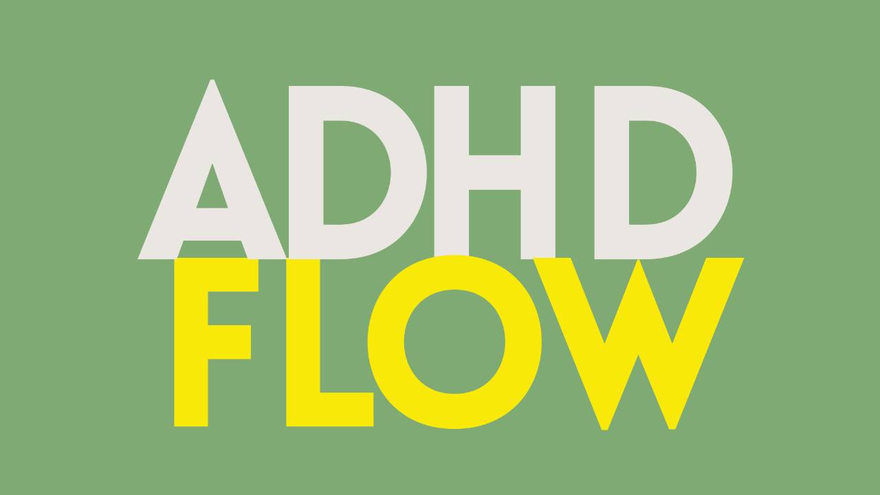 Beginner's Guide to ADHD Flow