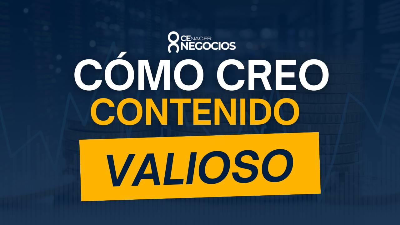 Cómo crear contenido valioso