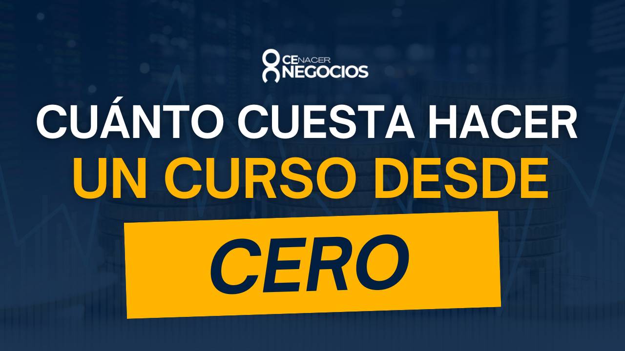 Cuánto cuesta hacer un curso desde cero