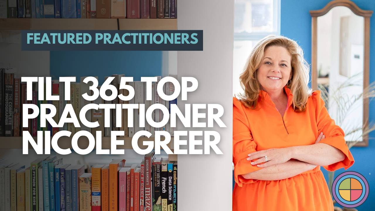 Top Tilt 365 Practitioners Series: Nicole Greer (USA)