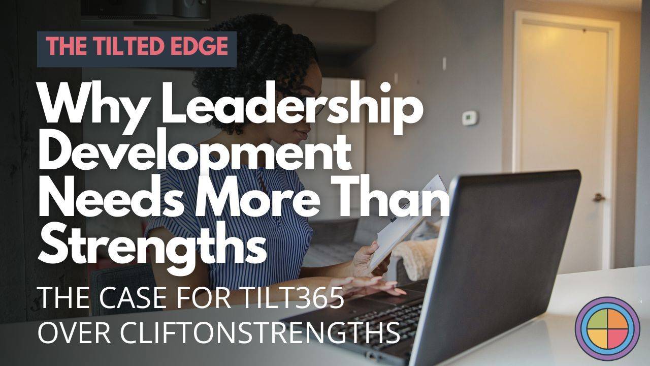 The Case for Tilt365 Over CliftonStrengths