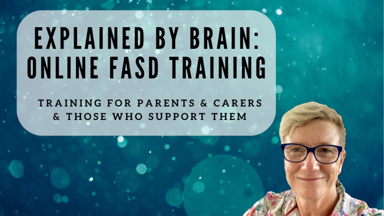 Explained by Brain: Parent and carer self-paced FASD training