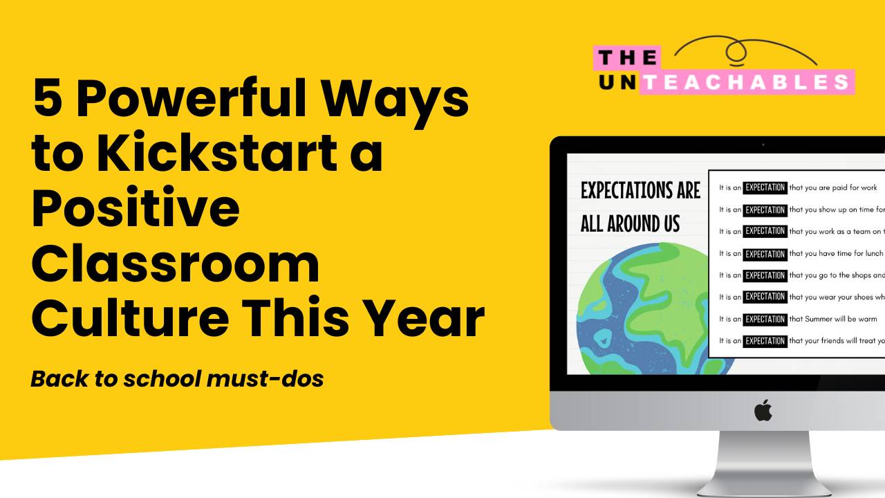 5 Powerful Ways to Kickstart a Positive Classroom Culture This Year