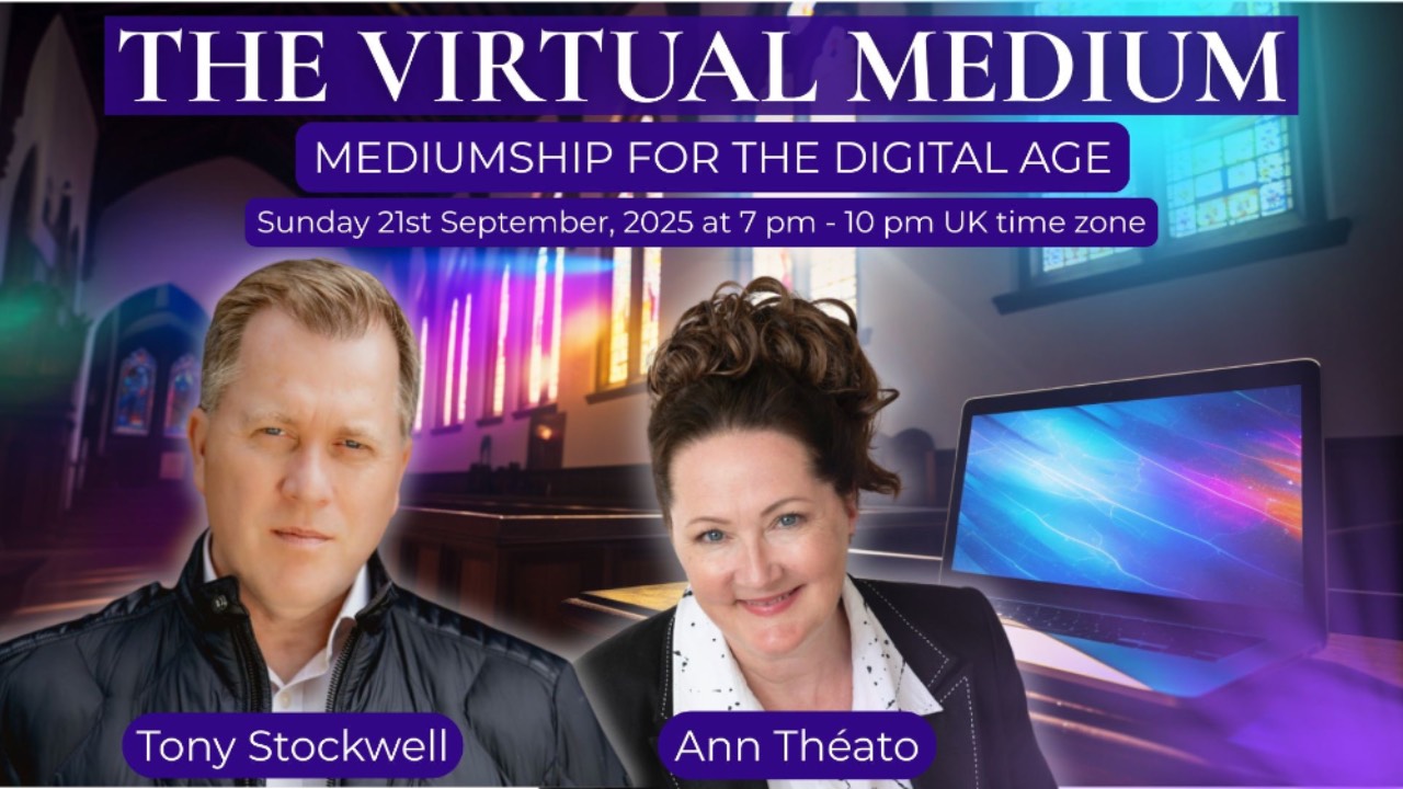 The Virtual Medium Masterclass – Tony Stockwell & Ann Théato