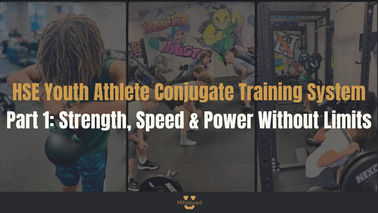 Part 1: HSE Conjugate Training: Strength, Speed & Power Year-Round