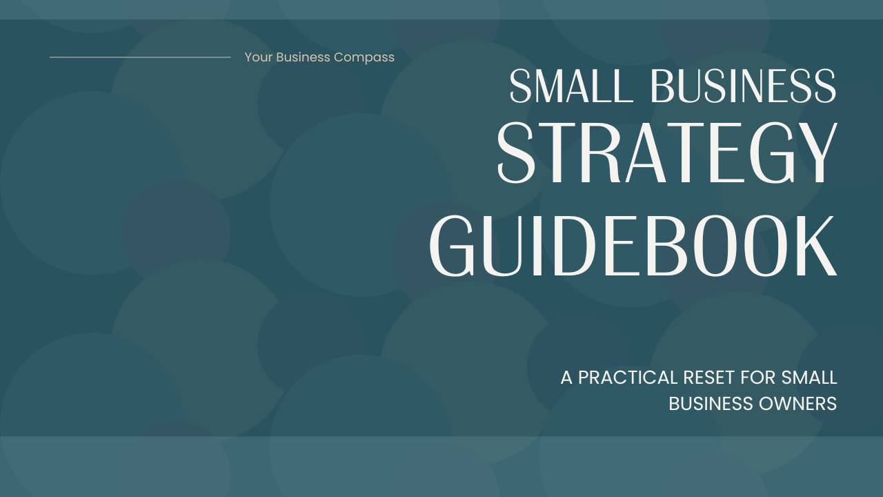 Your Business Strategy Guidebook: Get Clarity on What to Focus on Next