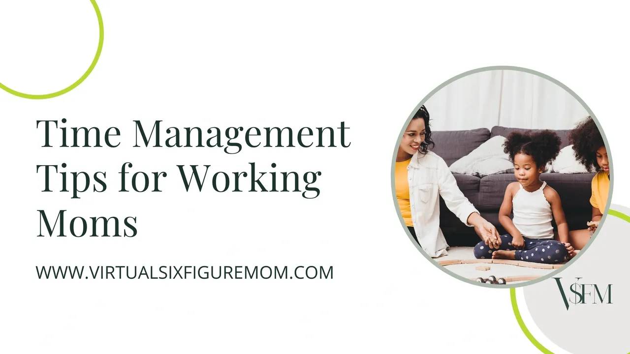 Time Management Tips for Working Moms