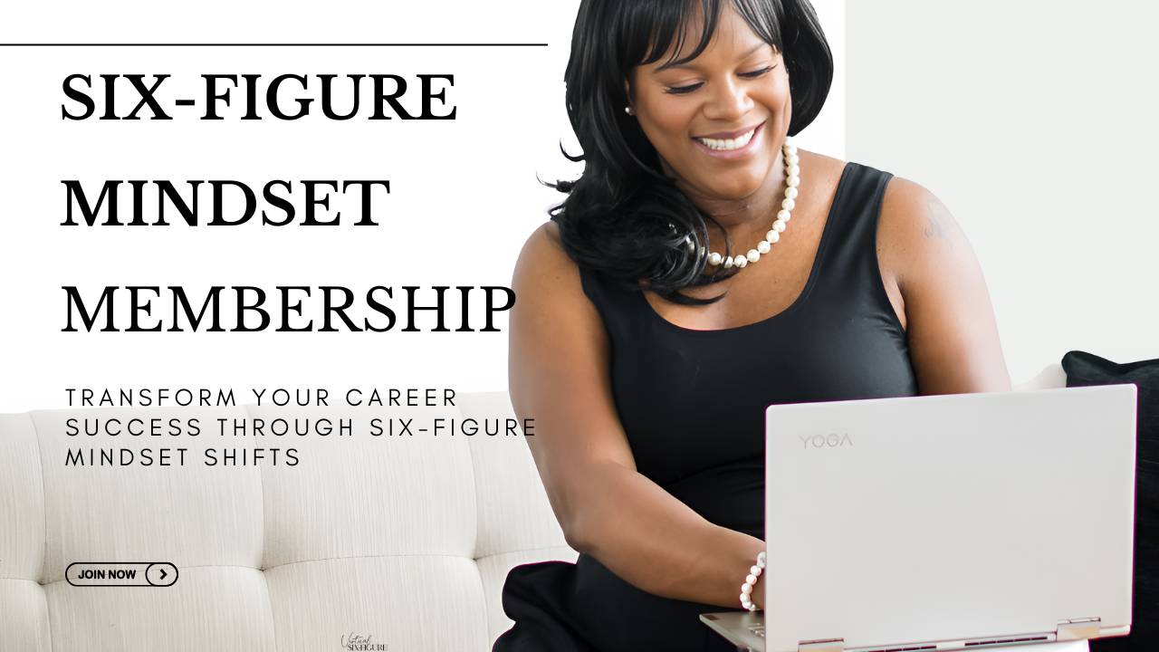 Six-Figure Mindset Membership | Clarity, Confidence & Career Freedom