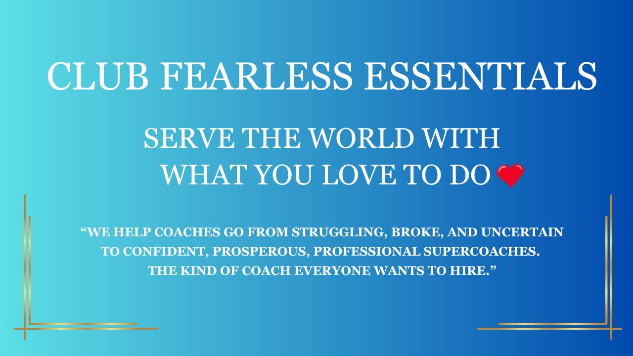 Club Fearless Essentials for Life Coaches