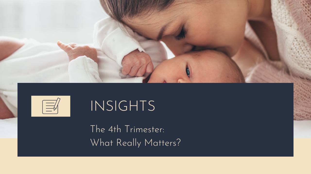 The 4th Trimester: What really matters?