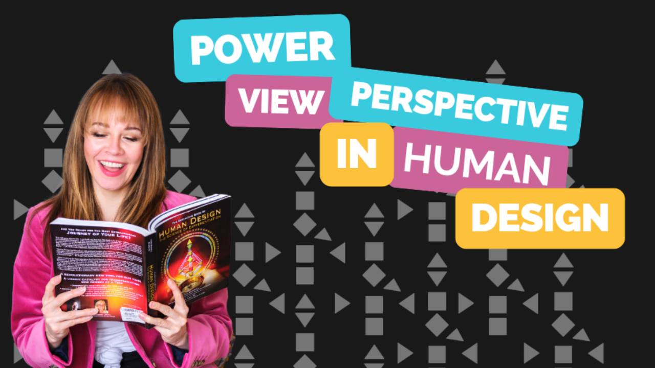Power View Perspective in Human Design