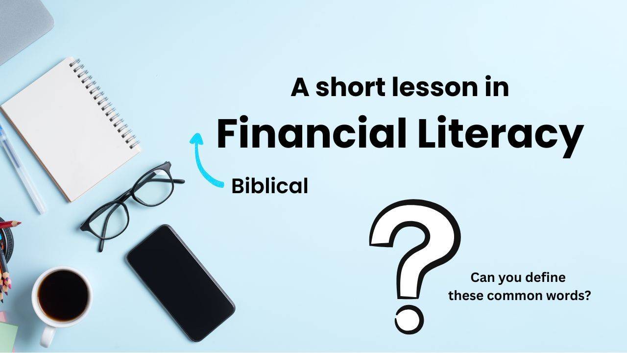 Biblical Financial Literacy: Defining common terms and practical ...