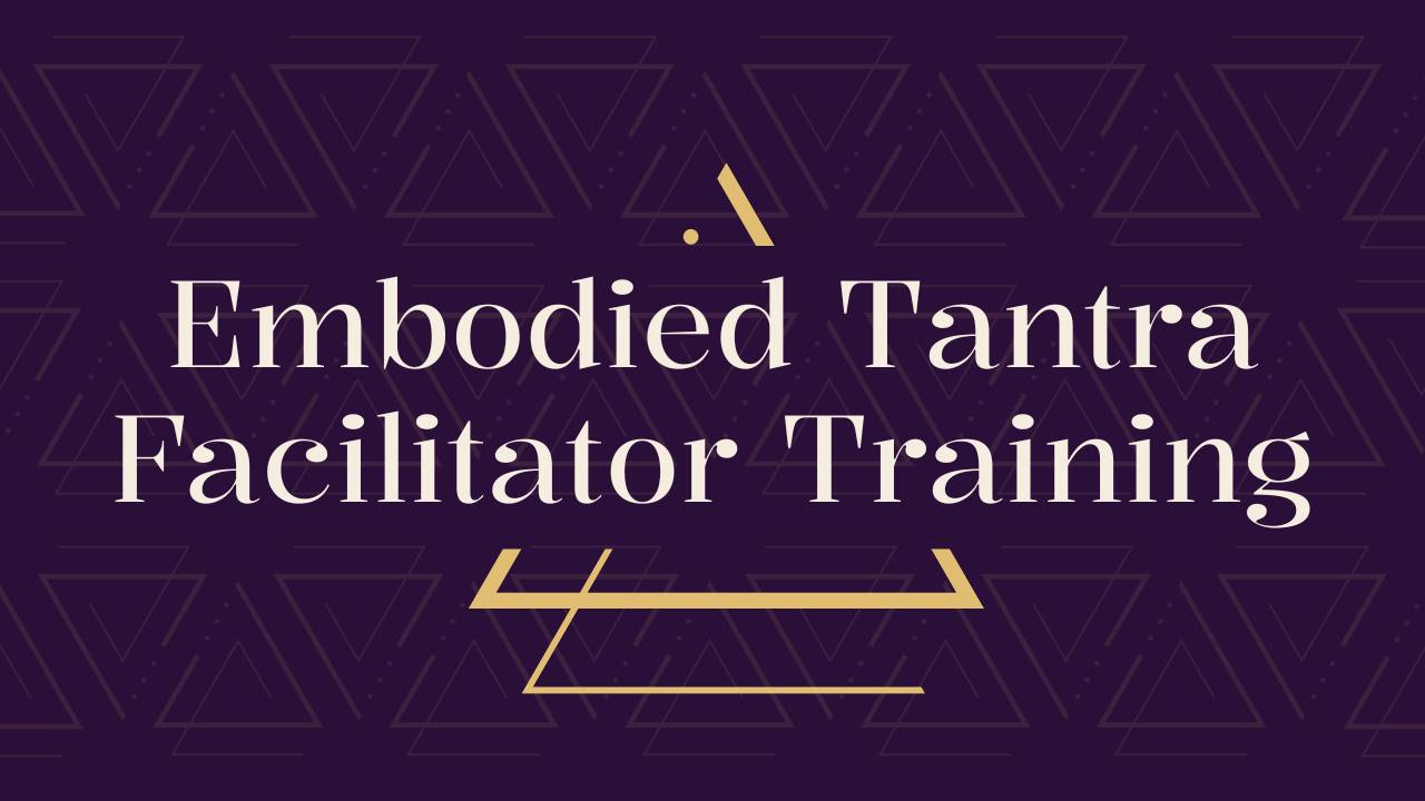 The Temple of Radiance- Embodied Tantra Facilitator Training
