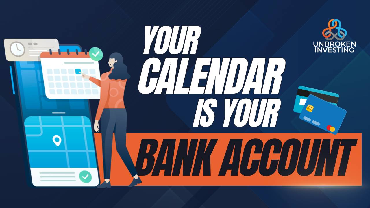 Your Calendar Is Your True Bank Account