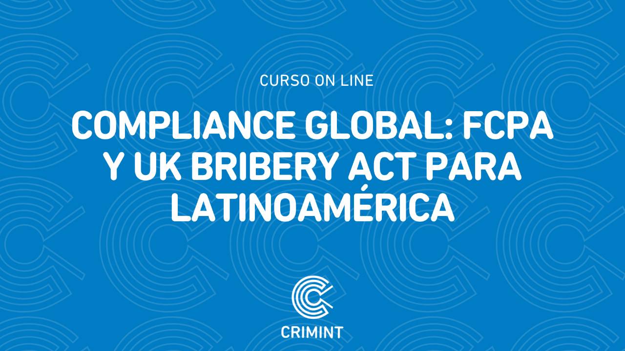 Compliance Global: FCPA y UK Bribery Act para Latinoamérica