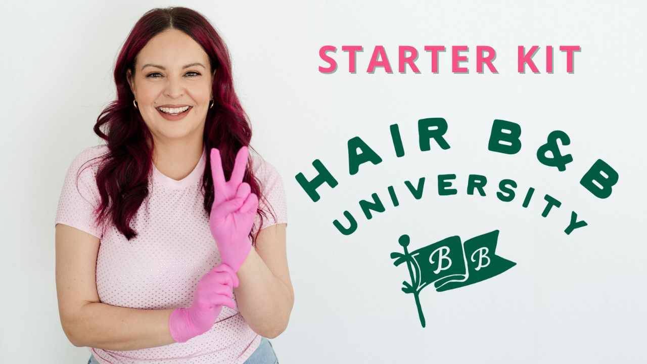 Hair B&B University Starter Kit