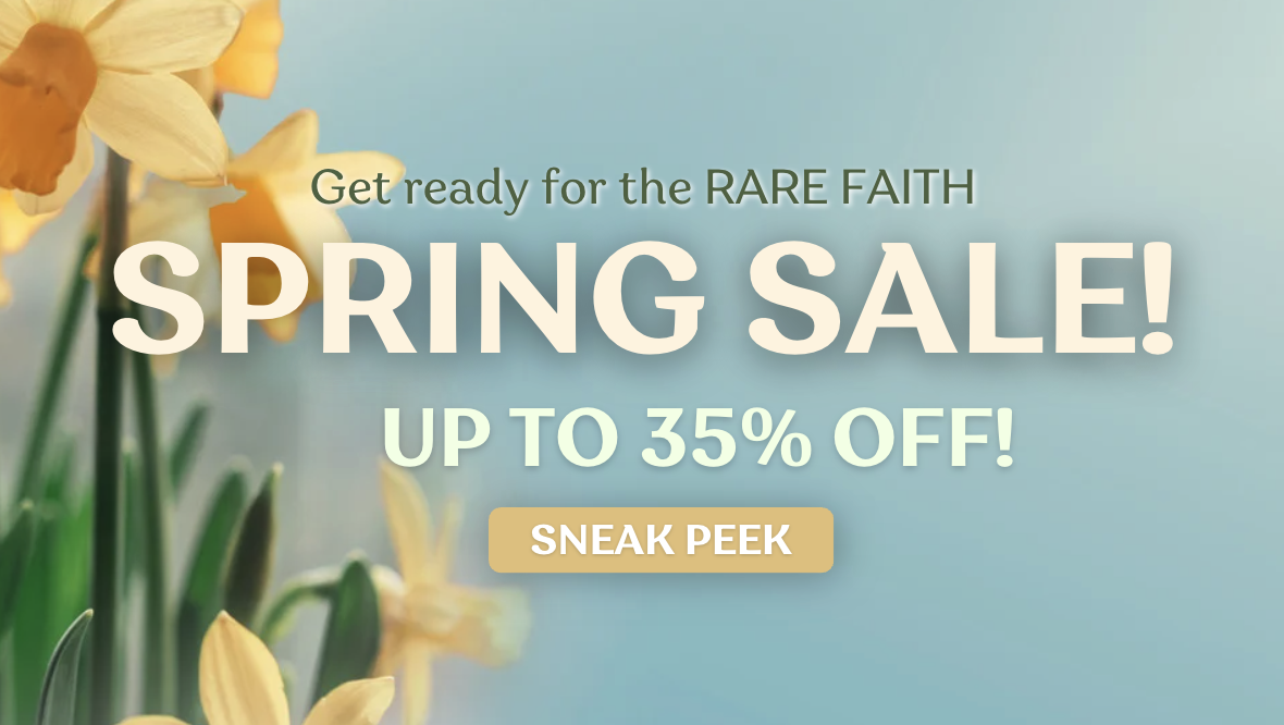 Rare Faith Spring Sale!