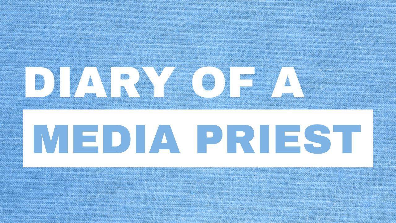 Diary of a Media Priest