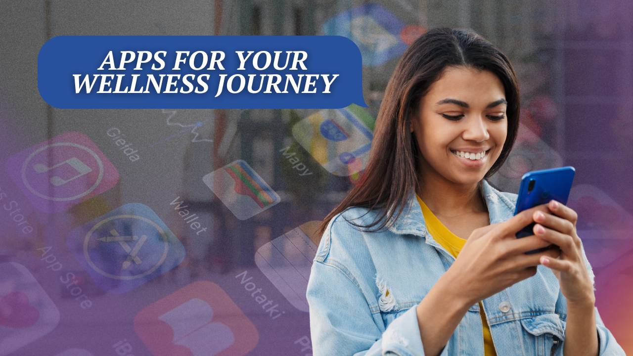 Apps for Your Wellness Journey
