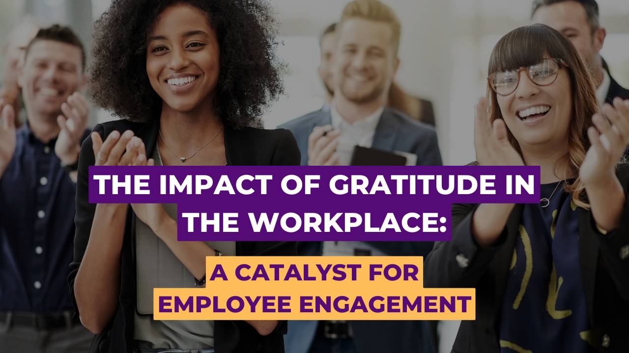 The Impact of Gratitude in the Workplace