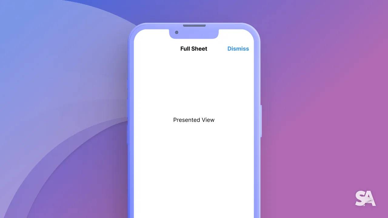 Full Sheets In SwiftUI - Swift Anytime