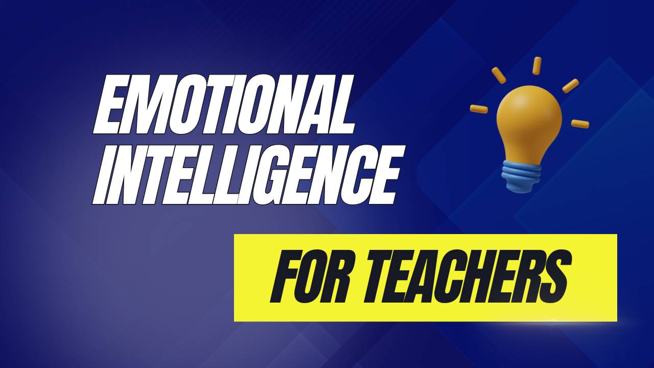 Emotional Intelligence Training for Teachers