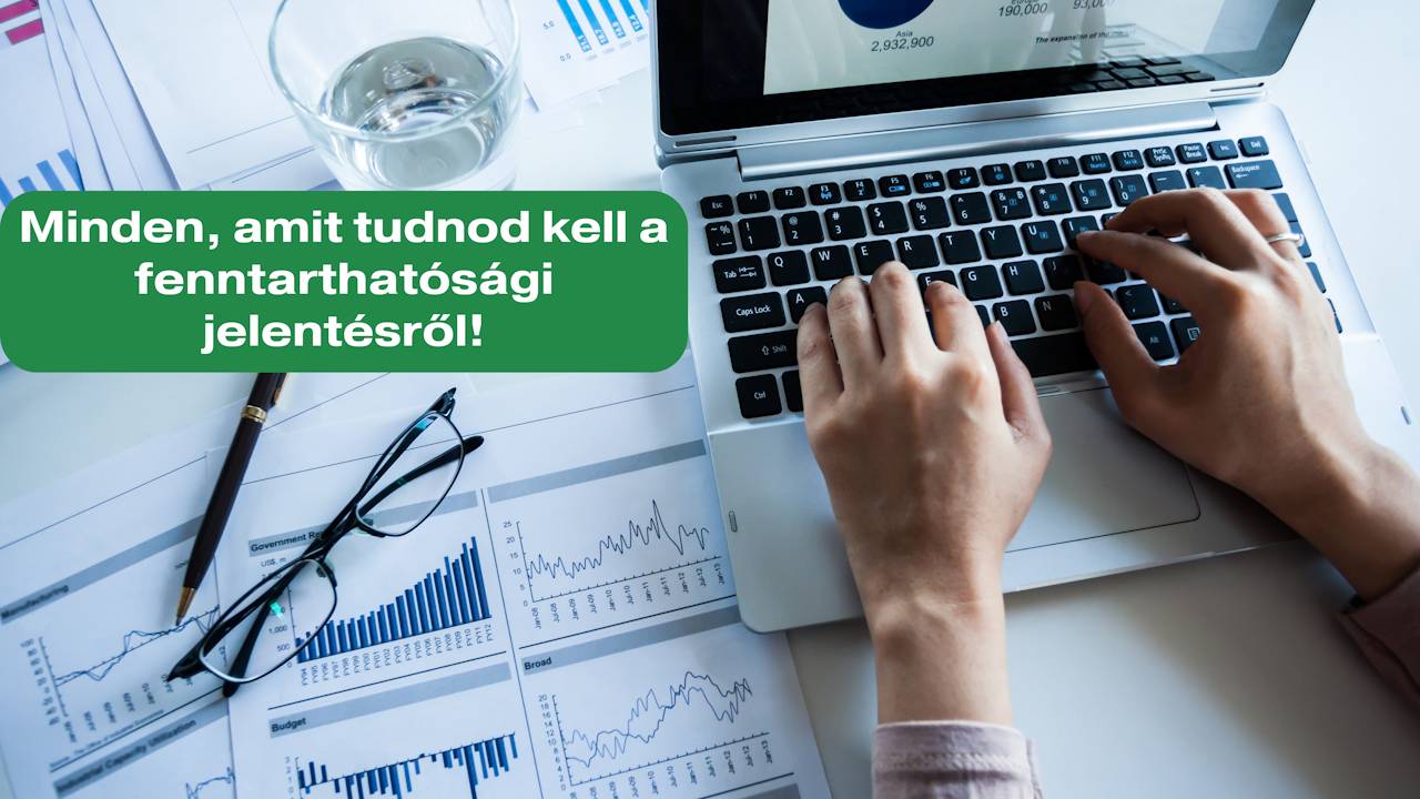 Minden, amit tudnod kell a fenntarthatósági jelentésről!