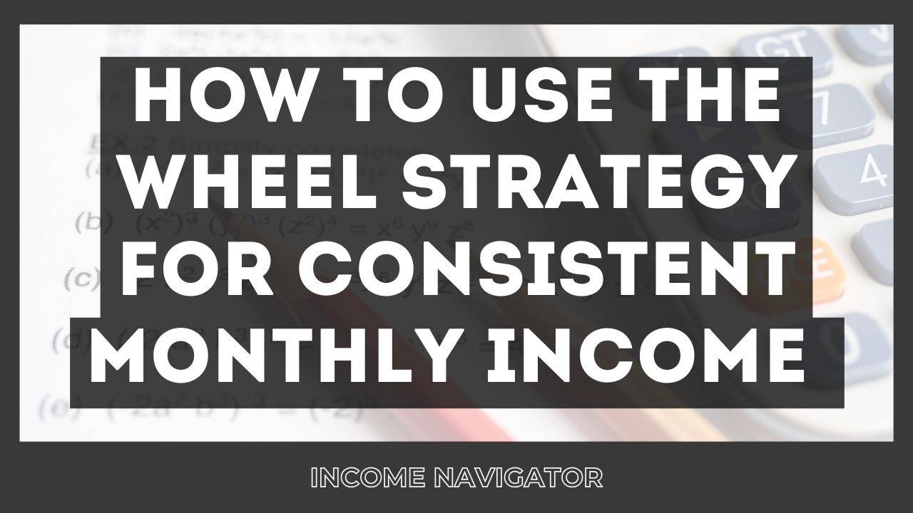 Wheel Strategy Explained: Monthly Income with Options
